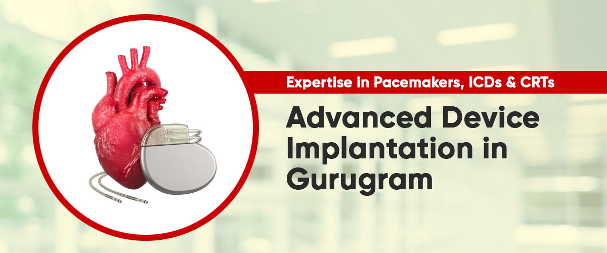 Device Implantation for Heart Rhythm Disorders | Dr. Anil Dhall, Gurugram